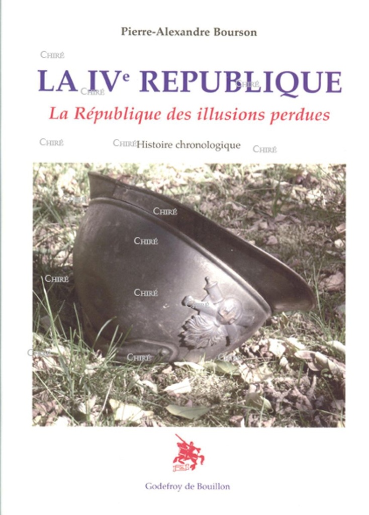 La IV République. La République des illusions perdues. Histoire ...
