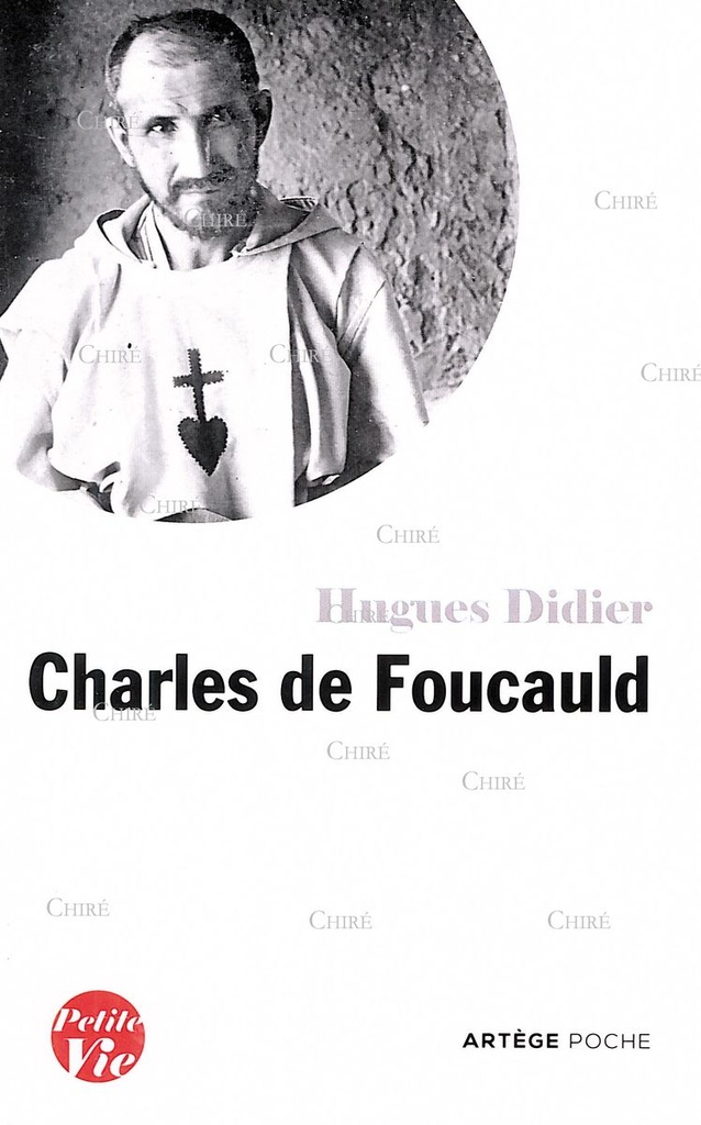 Petite vie de Charles de Foucauld par DIDIER (Hugues)