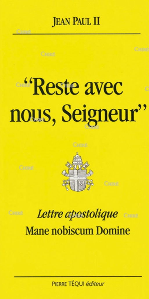 Reste avec nous, Seigneur - Lettre apostolique Mane nobiscum Domine ...